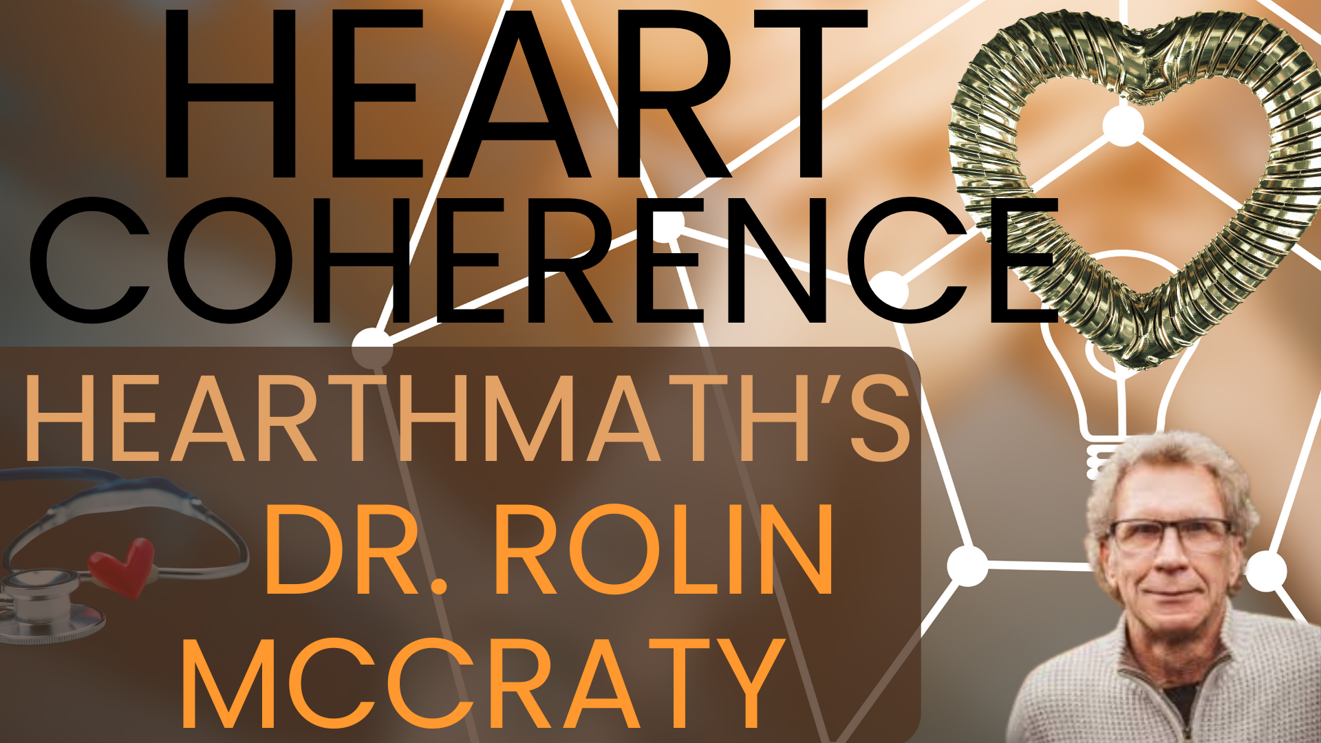 HeartMath's Dr. Rolin McCraty on Heart Coherence - Blue Soul Earth