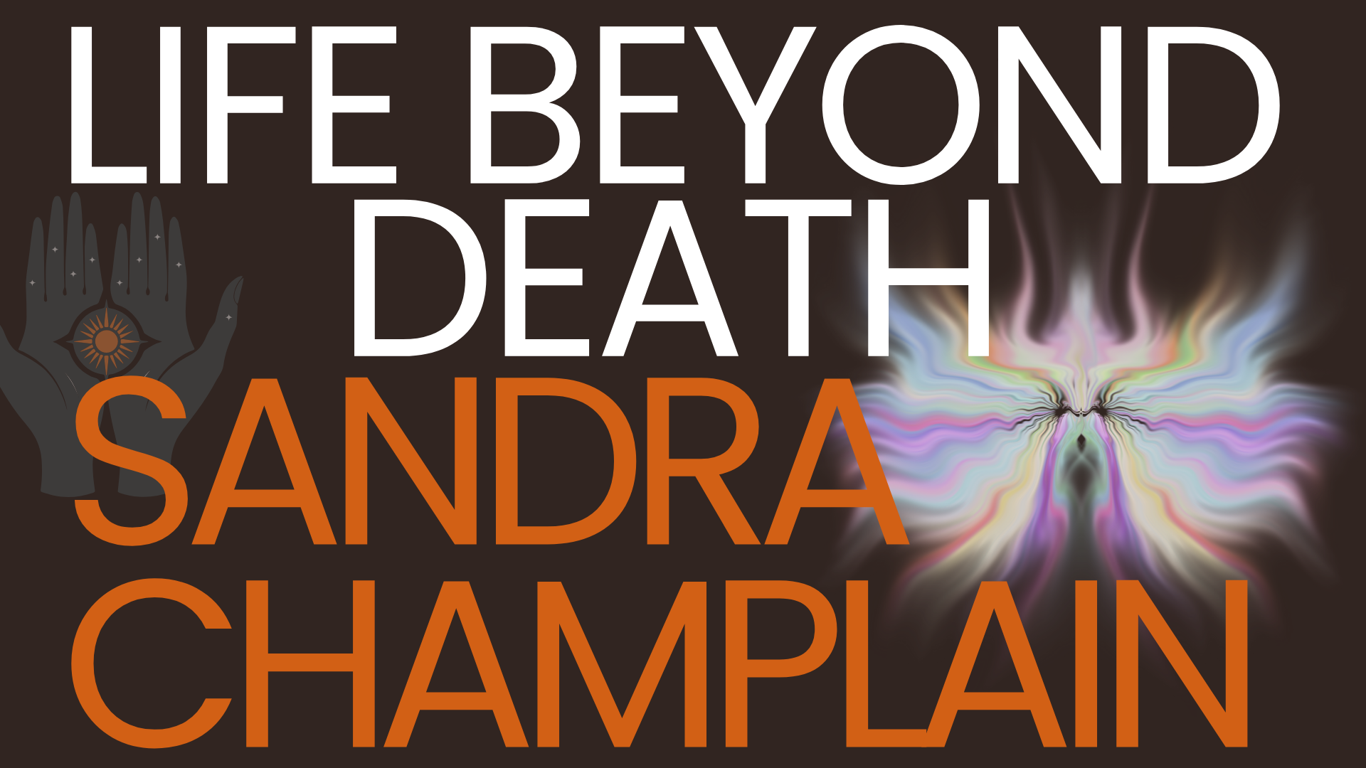Sandra Champlain on the Afterlife - Blue Soul Earth